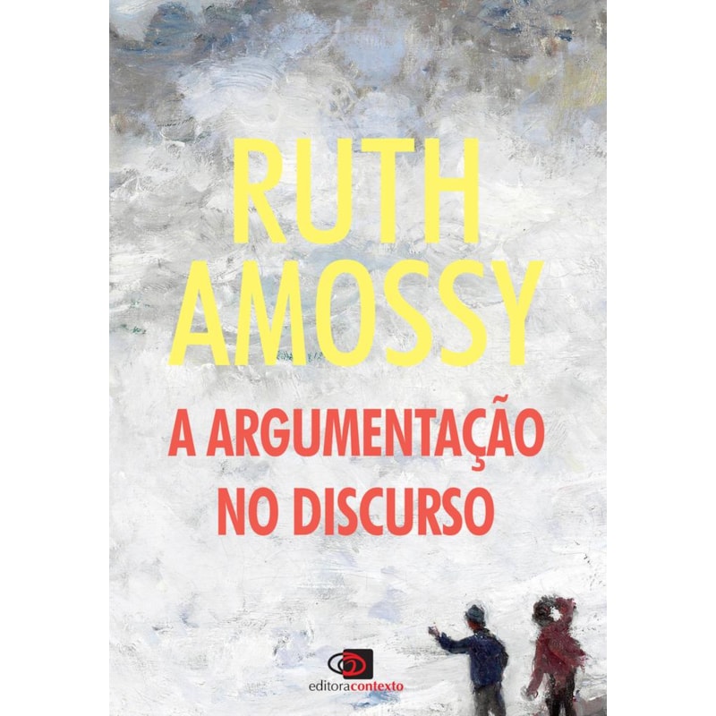 Livro - Argumentacao No Discurso, A - Amossy