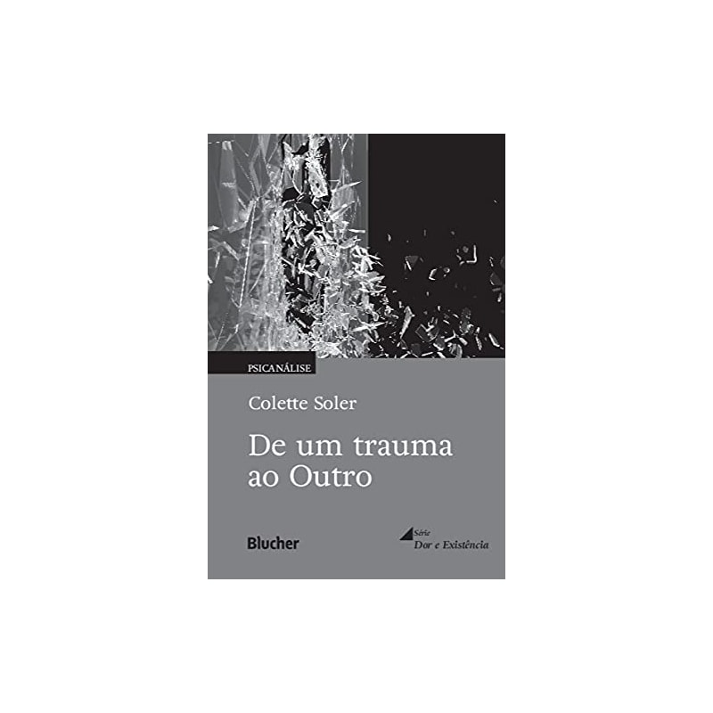 Livro - De Um Trauma ao Outro - Soler