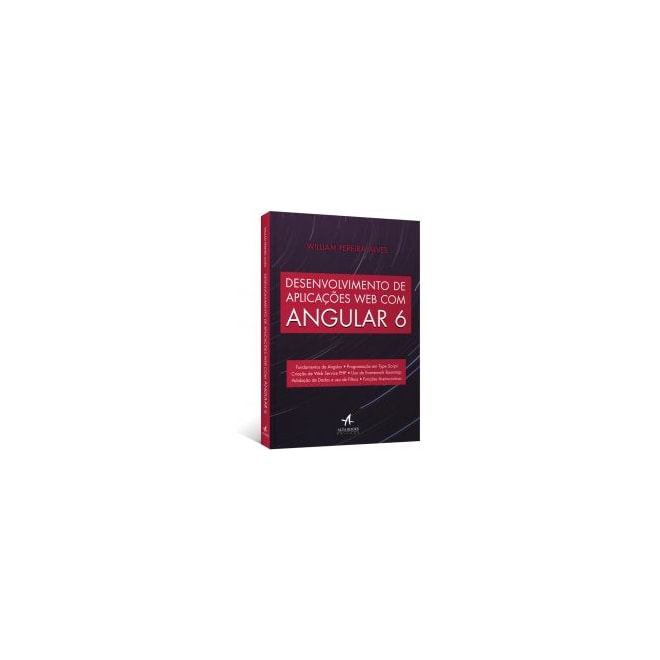 Livro - Desenvolvimento de Aplicações web com Angular 6 - Alves Comprar ...