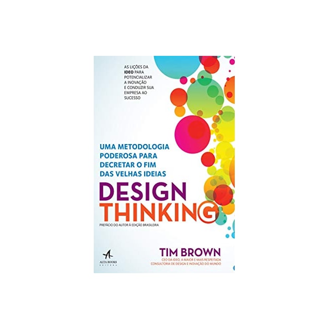 Livro - Design Thinking - Uma Metodologia Poderosa para Decretar o Fim ...