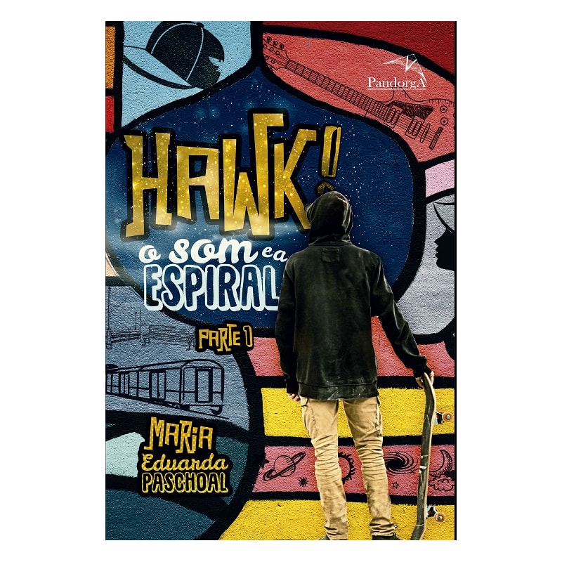 Livro - Hawk! O Som E A Espiral - Parte 1 - Paschoal