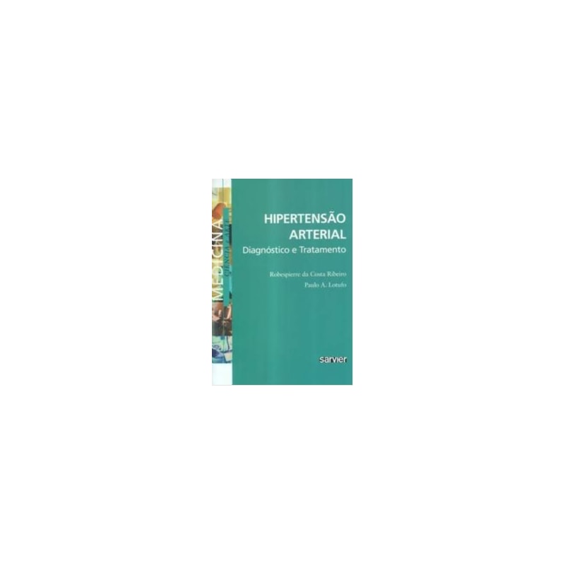 Livro Hipertensão Arterial - Ribeiro - Sarvier