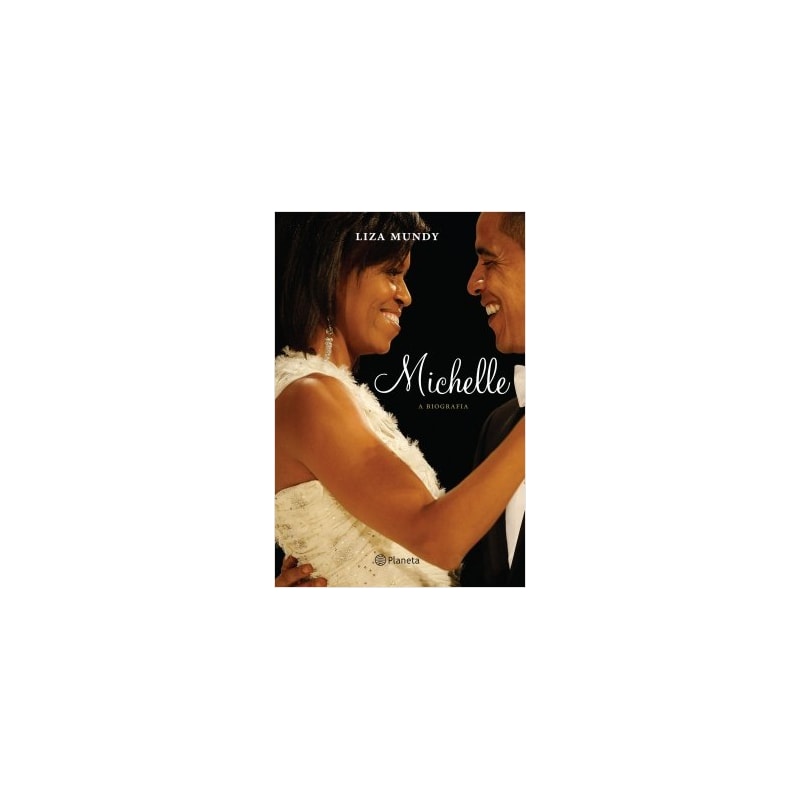 Livro - Michelle: A Biografia - Mundy - Planeta