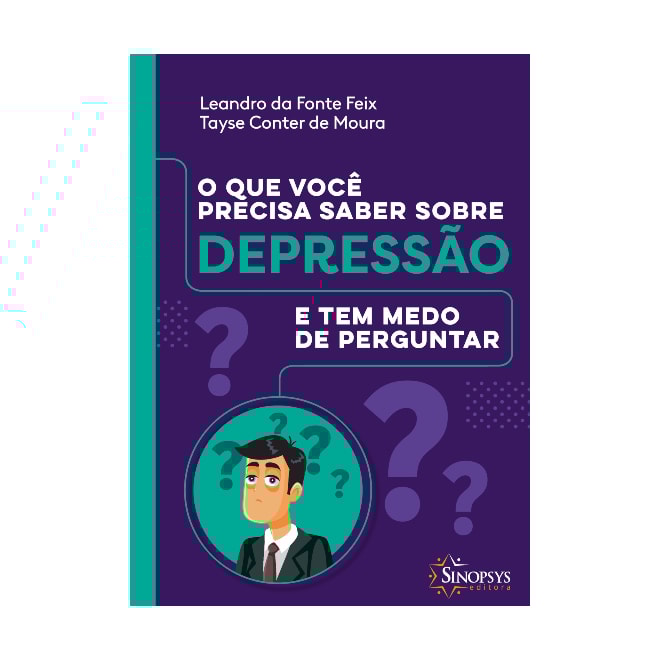 Livro - Que Voce Precisa Saber sobre Depressao e Tem Medo de Perguntar ... Livro - Que Voce Precisa Saber sobre Depressao e Tem Medo de Perguntar ...