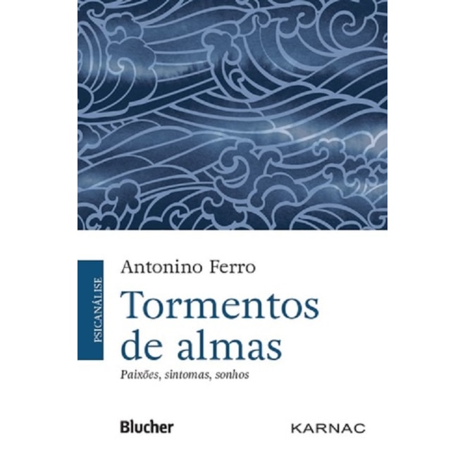 Livro - Tormentos de Almas - Paixoes, Sintomas, Sonhos - Ferro